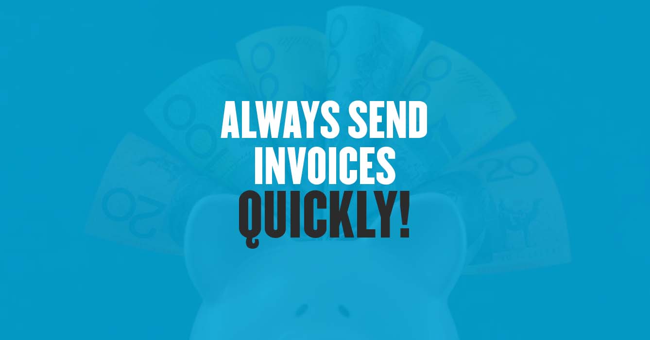Why You Need To Invoice On Time, Every Time - Trade Business ...