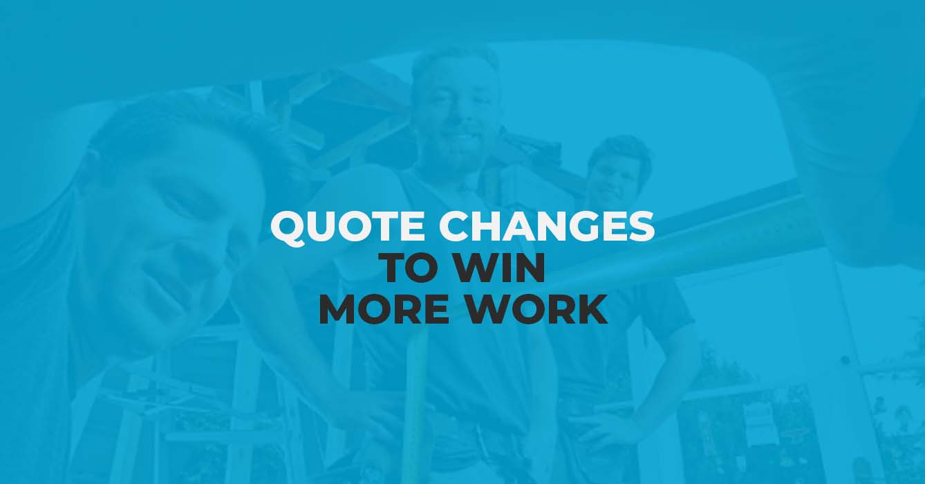 Quote Changes Tradies Can Make To Win More Work At Higher Prices ...